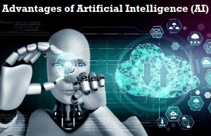 Advantages of Artificial Intelligence (AI) - myTECH ZONE
